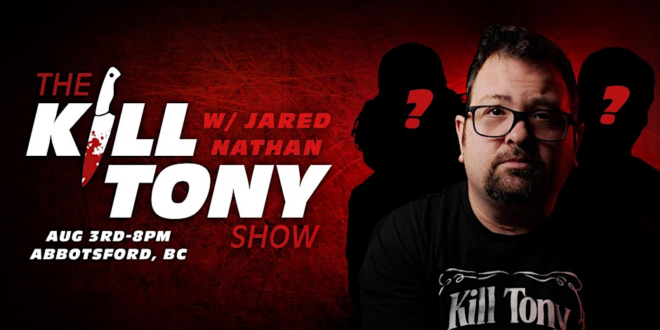 Downtown Abbotsford | LAFFSFEST.COM Kill Tony Show w/ Jared Nathan ...